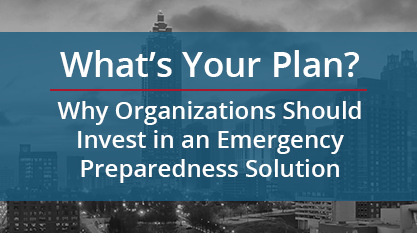 Why You Should Invest in an Emergency Preparedness Solution | Juvare